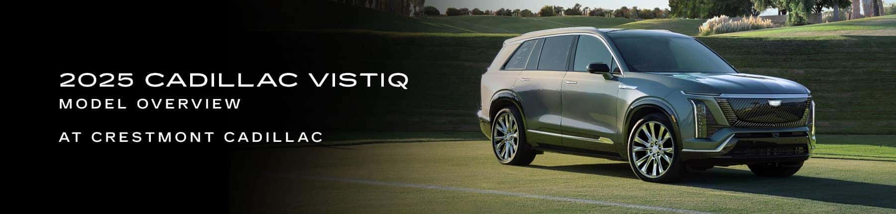 2026 Cadillac VISTIQ Specs, Review, Price, & Trims | Crestmont Cadillac