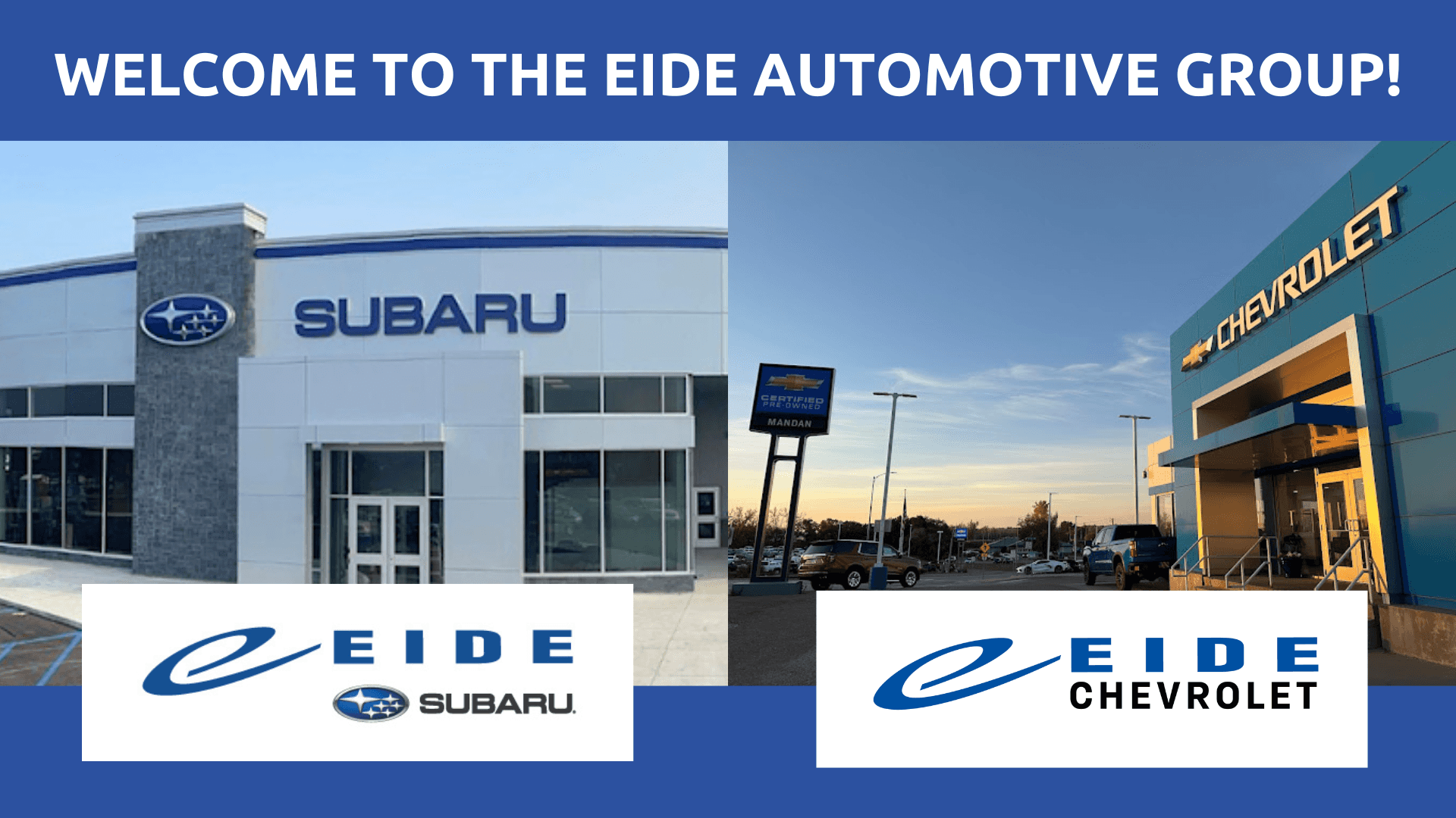 Welcome to the Eide family: Eide Chevrolet & Eide Subaru! | Eide Subaru