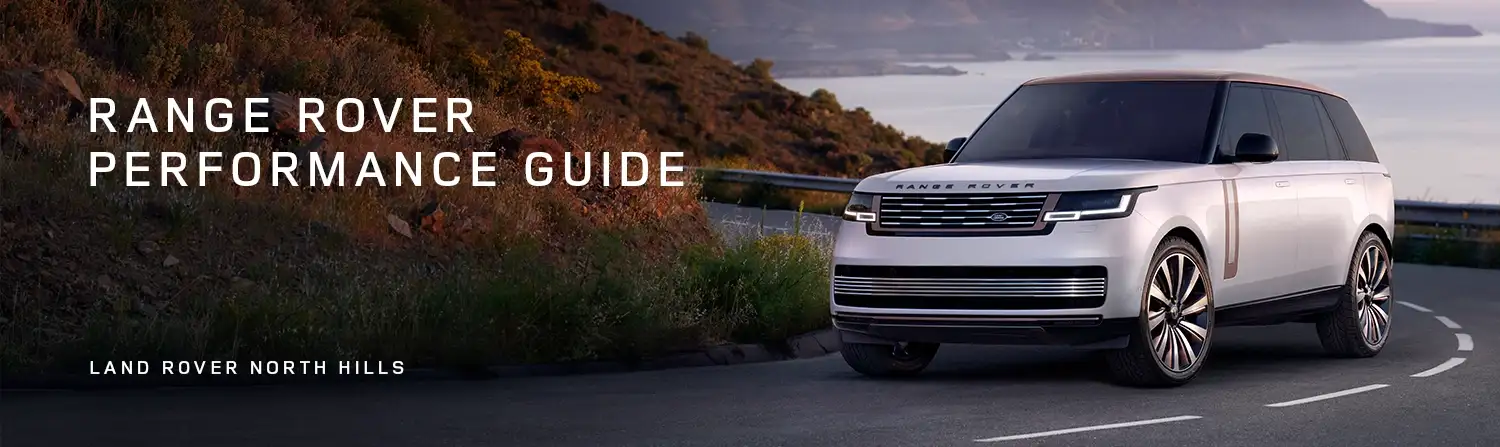Range Rover Performance Guide | Land Rover North Hills Driving Insights