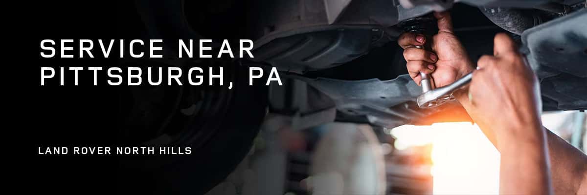 Land Rover Service in Pittsburgh | Certified Repair | North Hills