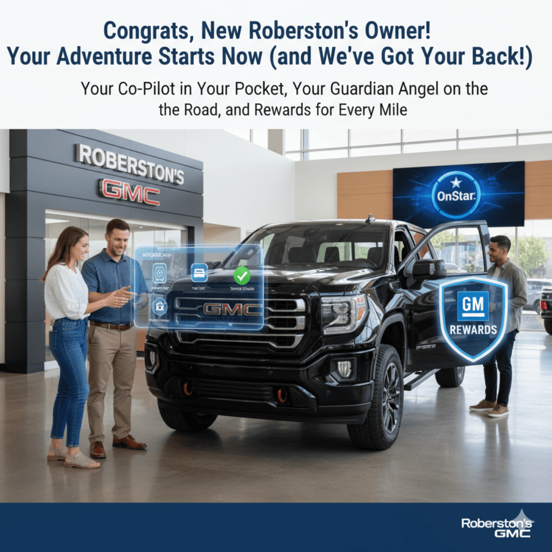 Congrats, on your brand new Robertson's GMC! Your Adventure Starts Now ...